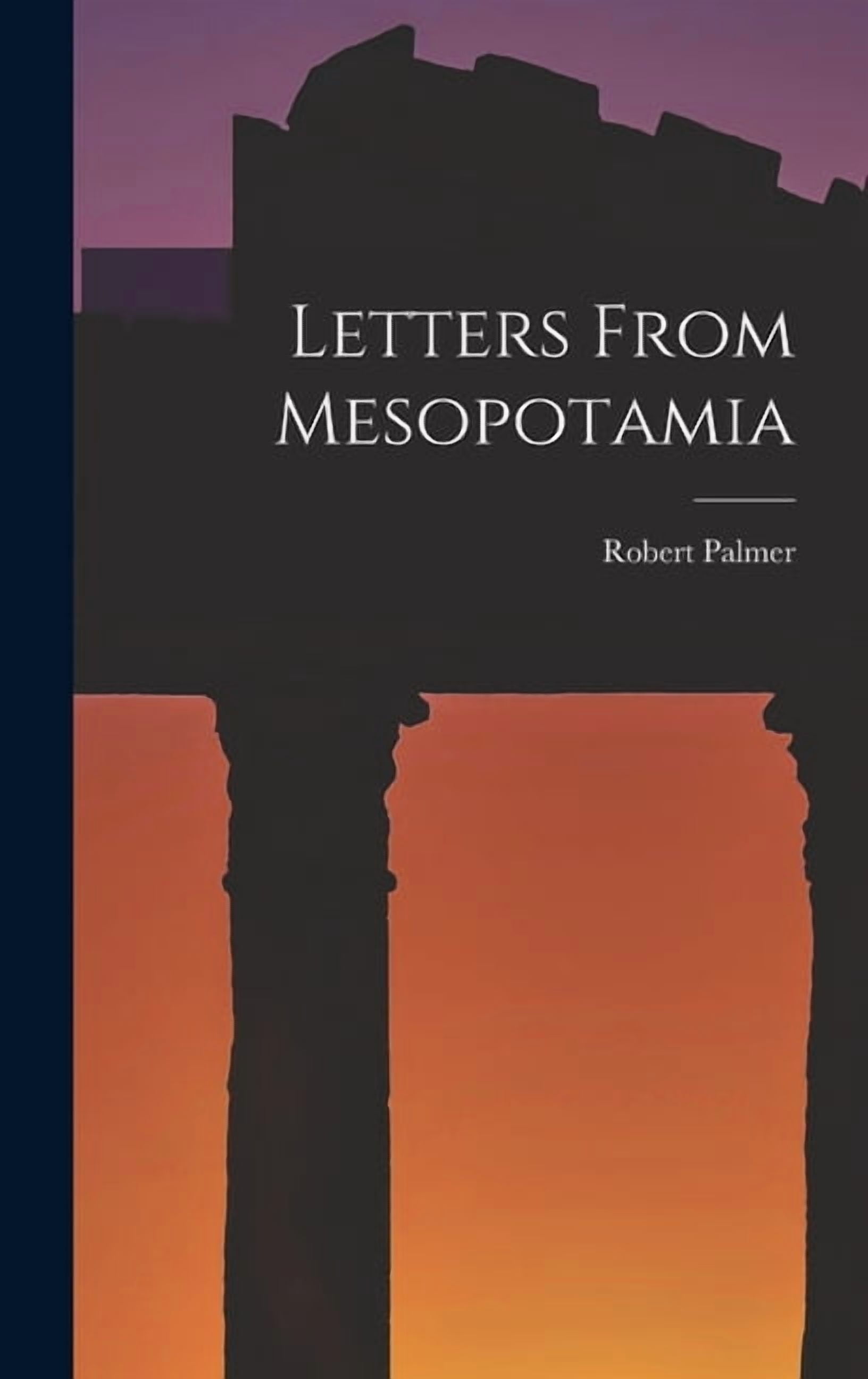 Letters From Mesopotamia (Hardcover) - Walmart.com