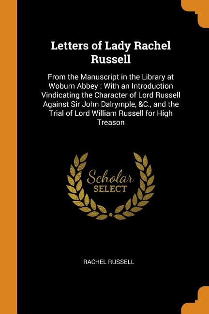 Letters of Lady Rachel Russell : From the Manuscript in the Library at ...