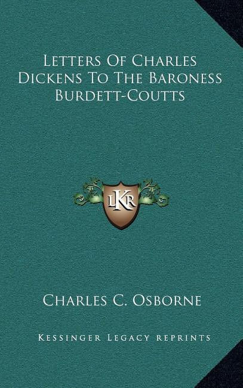 Letters Of Charles Dickens To The Baroness Burdett-Coutts (Hardcover ...