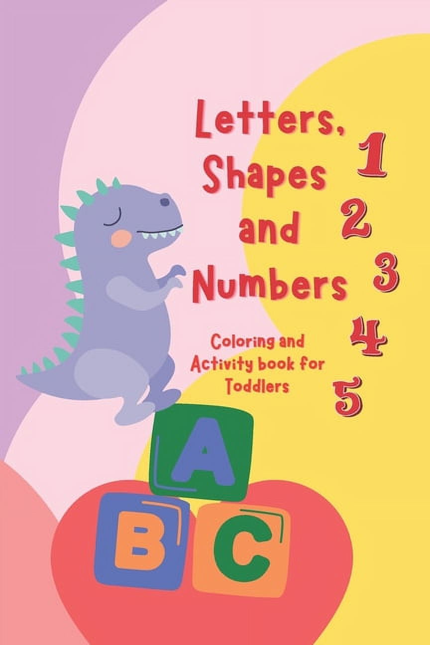Letters, Shapes, and Numbers Coloring and Activity Book: Pre-school ...