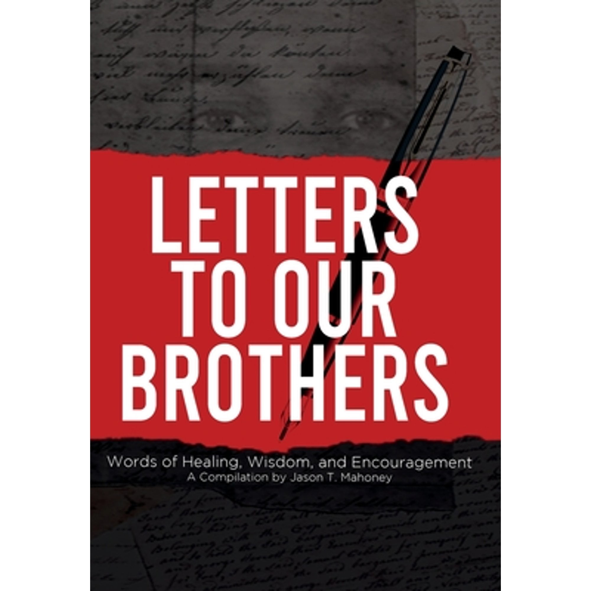 Pre-Owned Letters To Our Brothers: Words of Healing, Wisdom, and ...