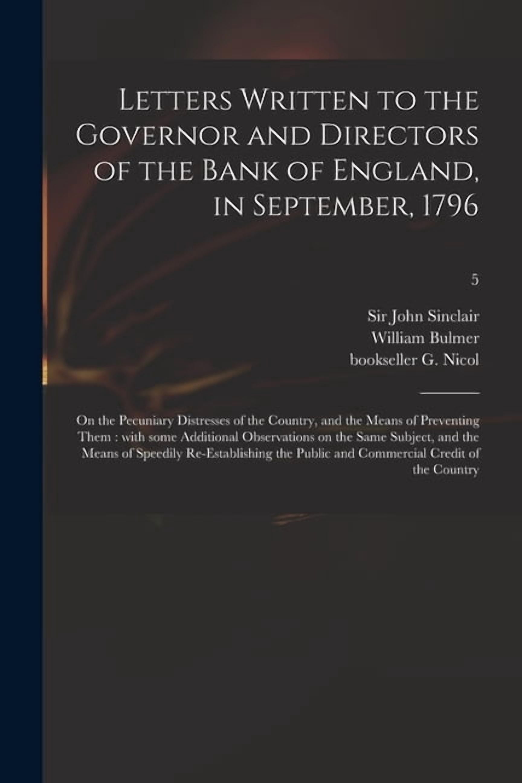 Letters Written to the Governor and Directors of the Bank of England ...