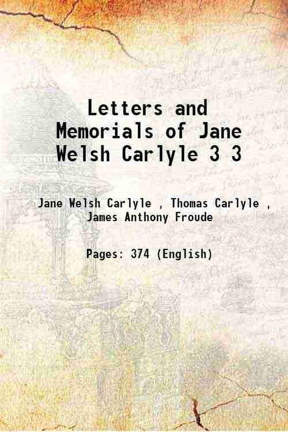 Letters and Memorials of Jane Welsh Carlyle Volume 3 1883 [Hardcover ...