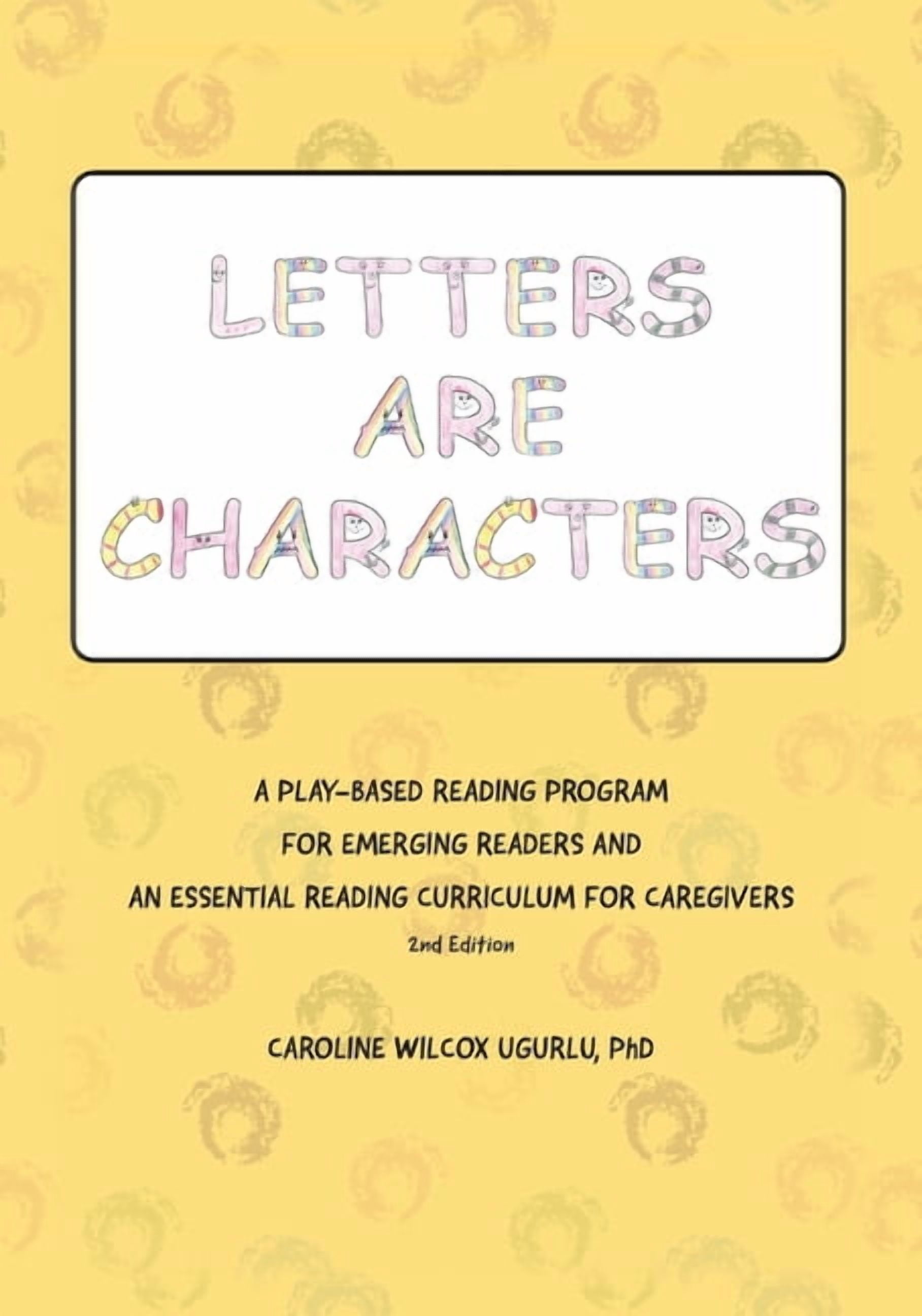 Letters are Characters: A Play-Based, Reading Program for Emerging ...