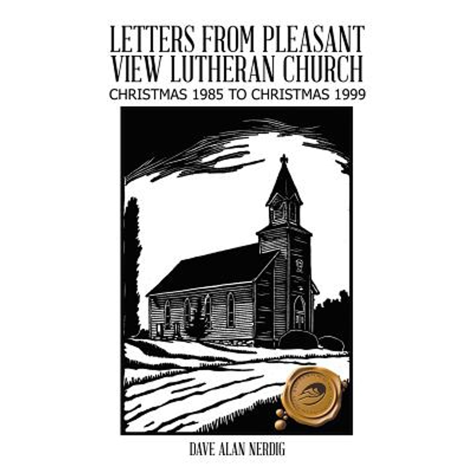 Letters from Pleasant View Lutheran Church: Christmas 1985 to Christmas ...