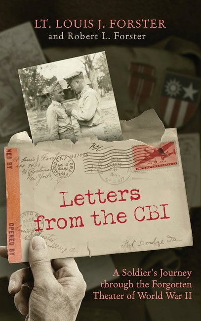 Letters from the CBI: A Soldier's Journey through the Forgotten Theater ...