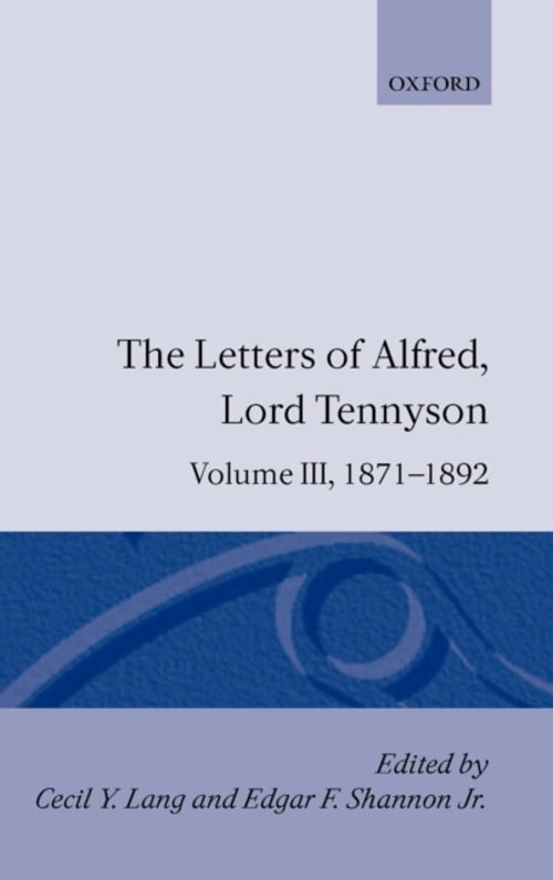 Pre-Owned The Letters of Alfred Lord Tennyson : Volume III: 1871-1892 ...