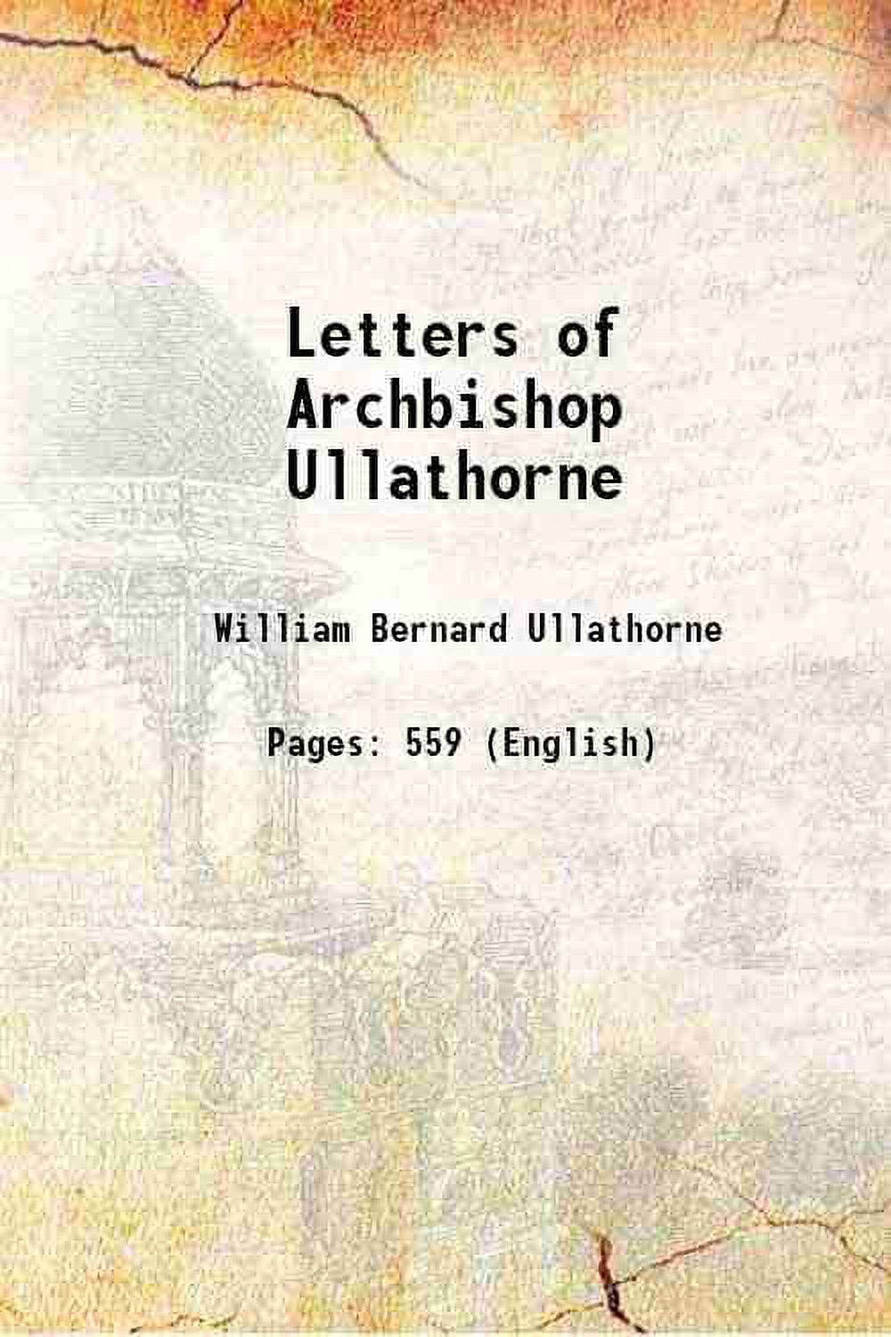 Letters of Archbishop Ullathorne 1892 - Walmart.com