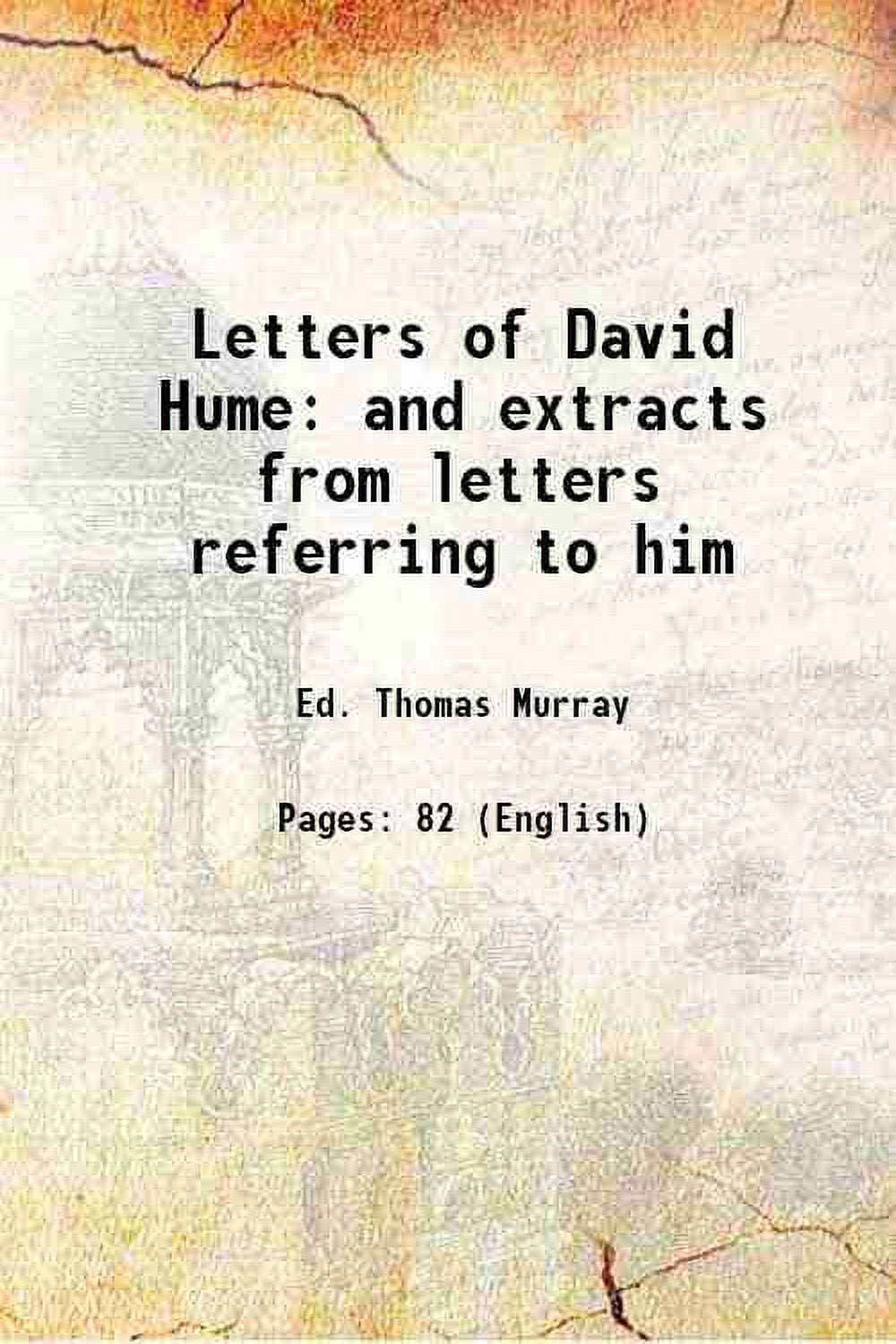 Letters of David Hume and extracts from letters referring to him 1841 ...