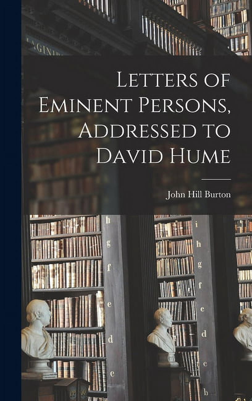 Letters of Eminent Persons, Addressed to David Hume (Hardcover ...