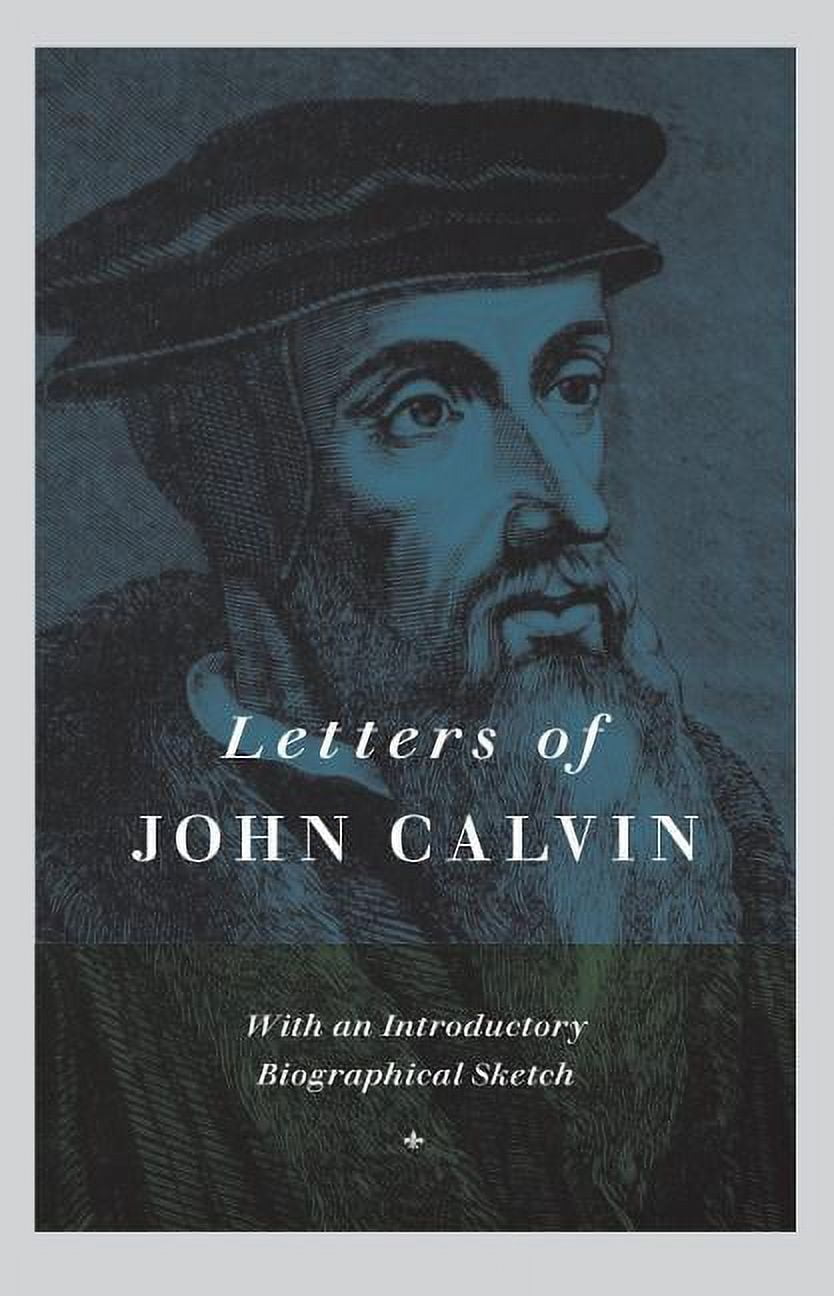 Letters of John Calvin (Hardcover) - Walmart.com