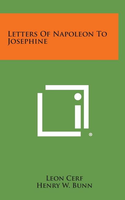 Letters of Napoleon to Josephine (Hardcover) - Walmart.com