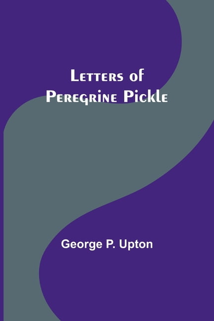 Letters of Peregrine Pickle, (Paperback) - Walmart.com