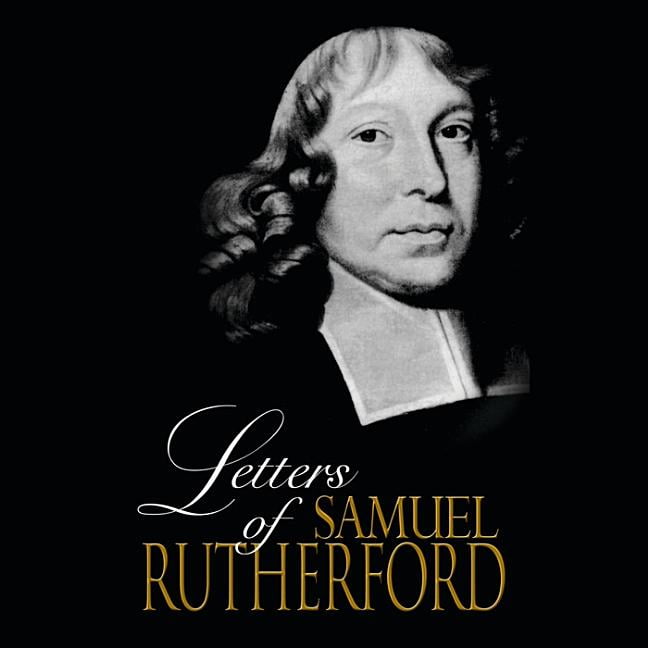 Letters of Samuel Rutherford : Library Edition - Walmart.com