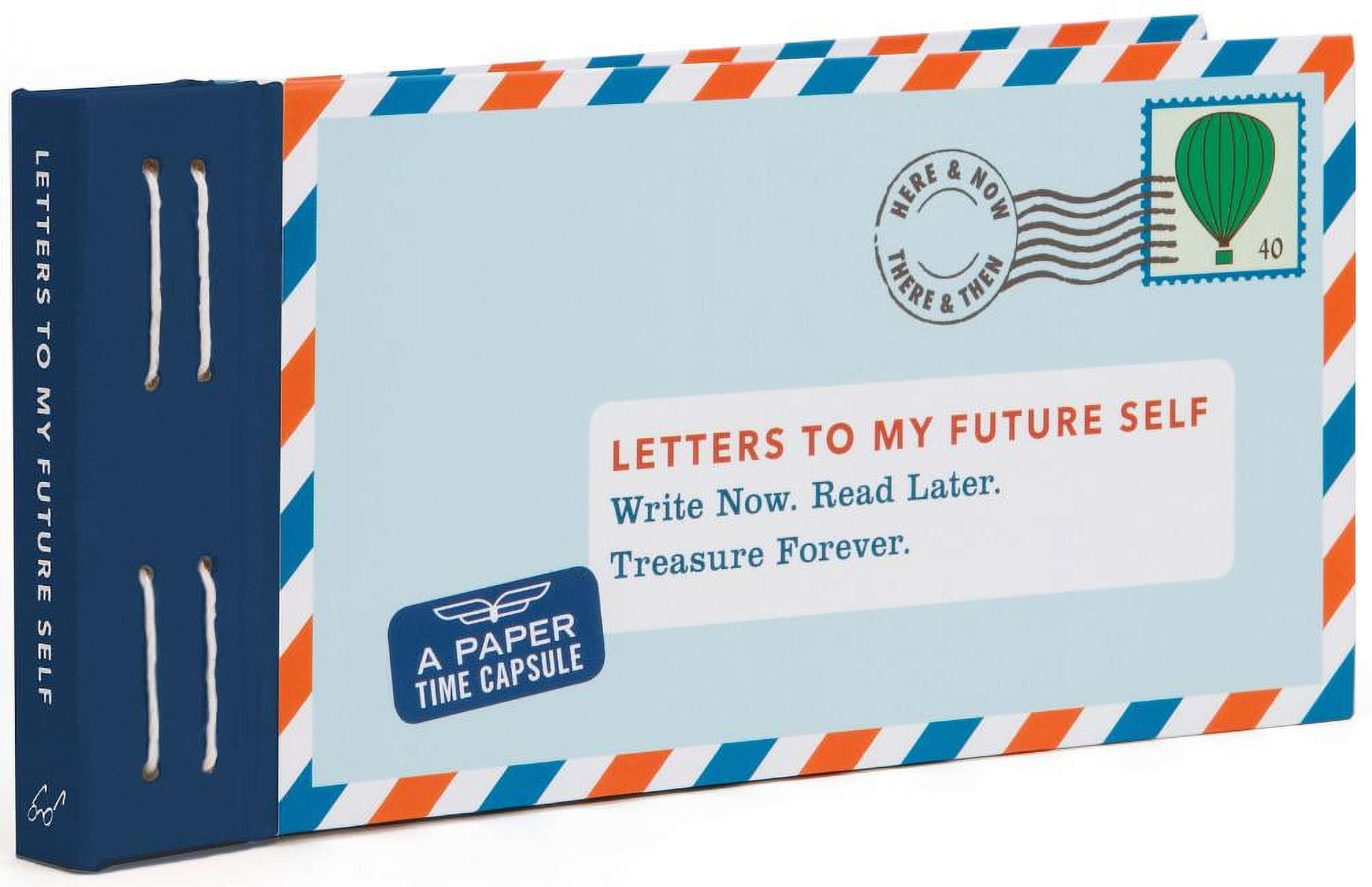 Letters to: Letters to My Future Self : Write Now. Read Later. Treasure ...