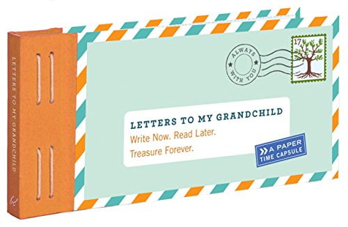 Pre-Owned Letters to My Grandchild: Write Now. Read Later. Treasure ...