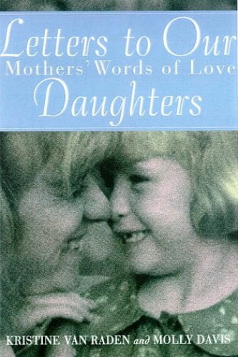 Pre-Owned Letters to Our Daughters: Mothers Words of Love Hardcover Van ...