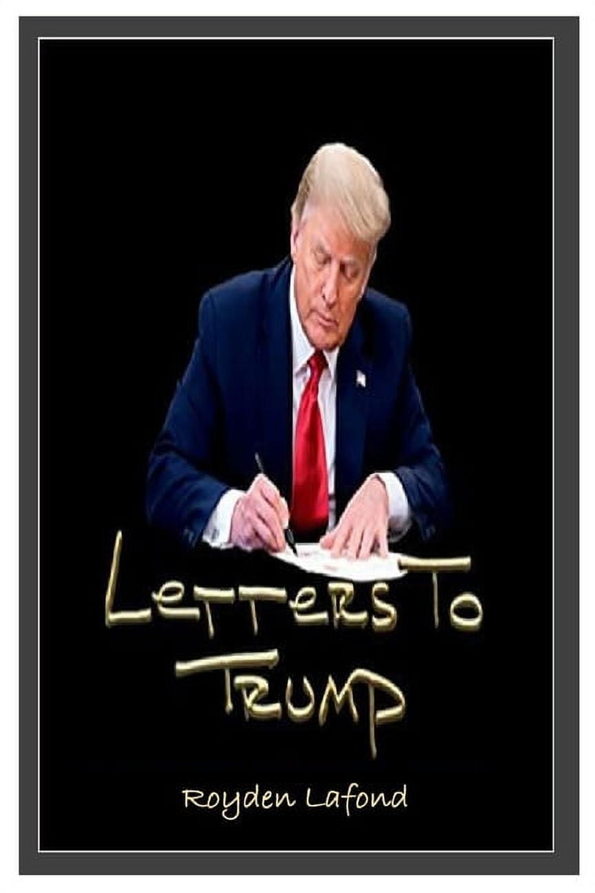 Letters to Trump (Updated Revision and Analysis), (Paperback) - Walmart.com