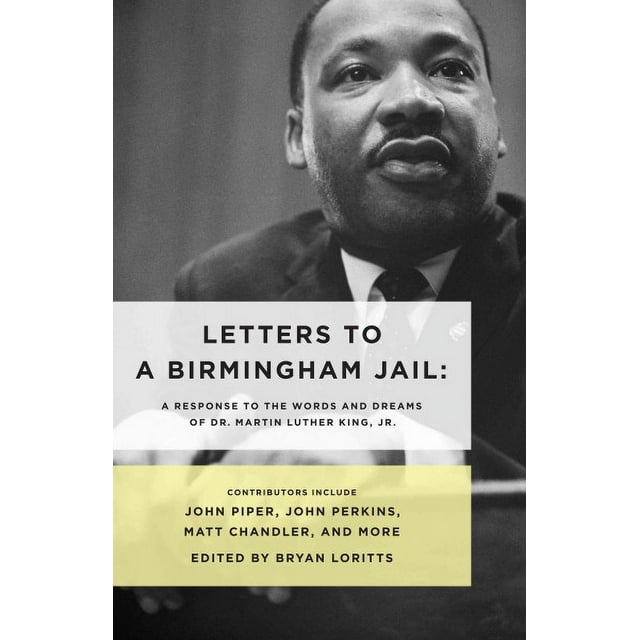 Letters to a Birmingham Jail : A Response to the Words and Dreams of Dr ...