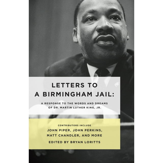 Letters to a Birmingham Jail : A Response to the Words and Dreams of Dr ...