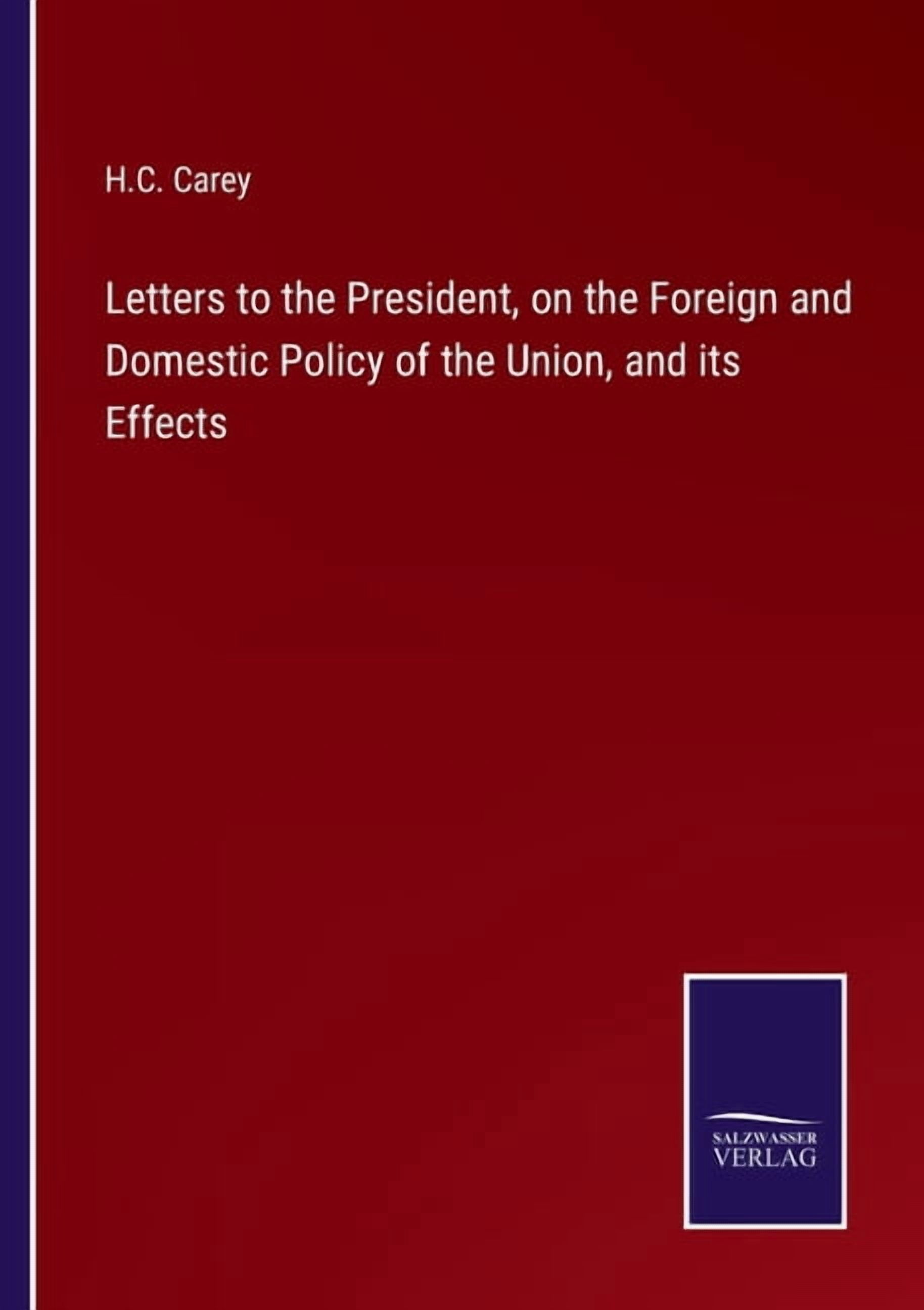 Letters to the President, on the Foreign and Domestic Policy of the ...