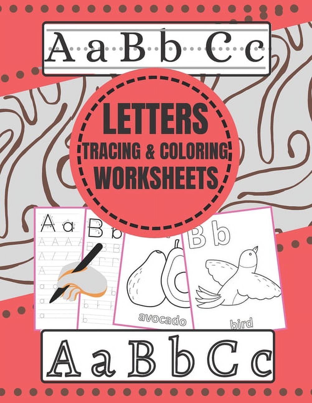 Letters tracing and coloring worksheets: +100 Practice Pages, A-Z ...