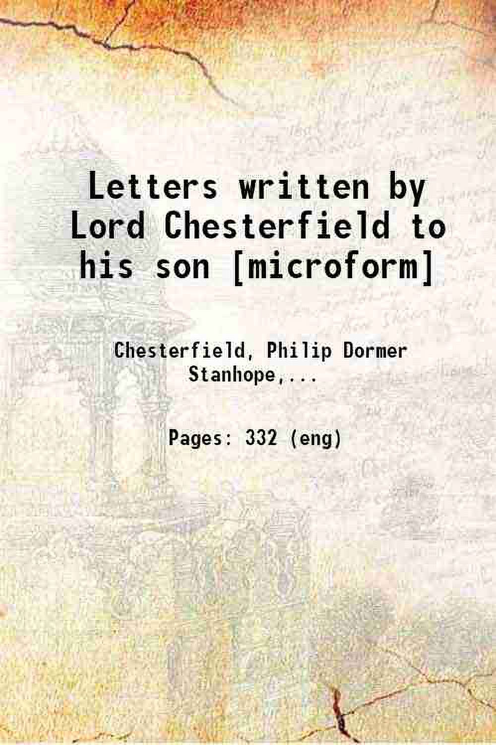 Letters written by Lord Chesterfield to his son 1889 [Hardcover ...