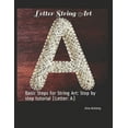 Letterstringart: Letter String Art: Basic Steps for String Art: Step by ...