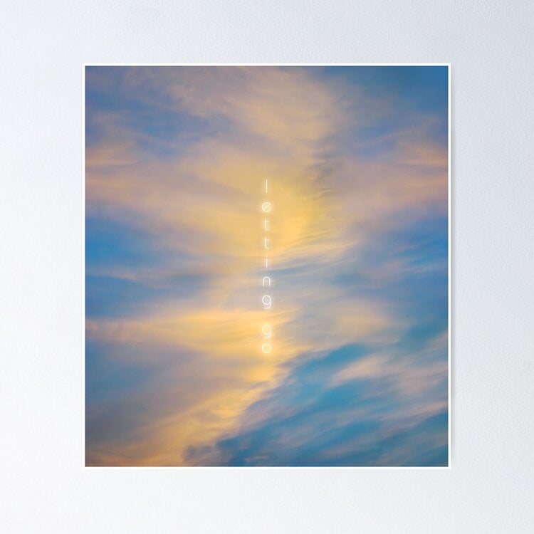 Letting Go - Vertical Words Of Light On Streaky Sunset Clouds Poster ...