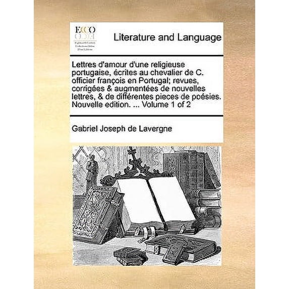 Lettres D'Amour D'Une Religieuse Portugaise, Ecrites Au Chevalier de C ...