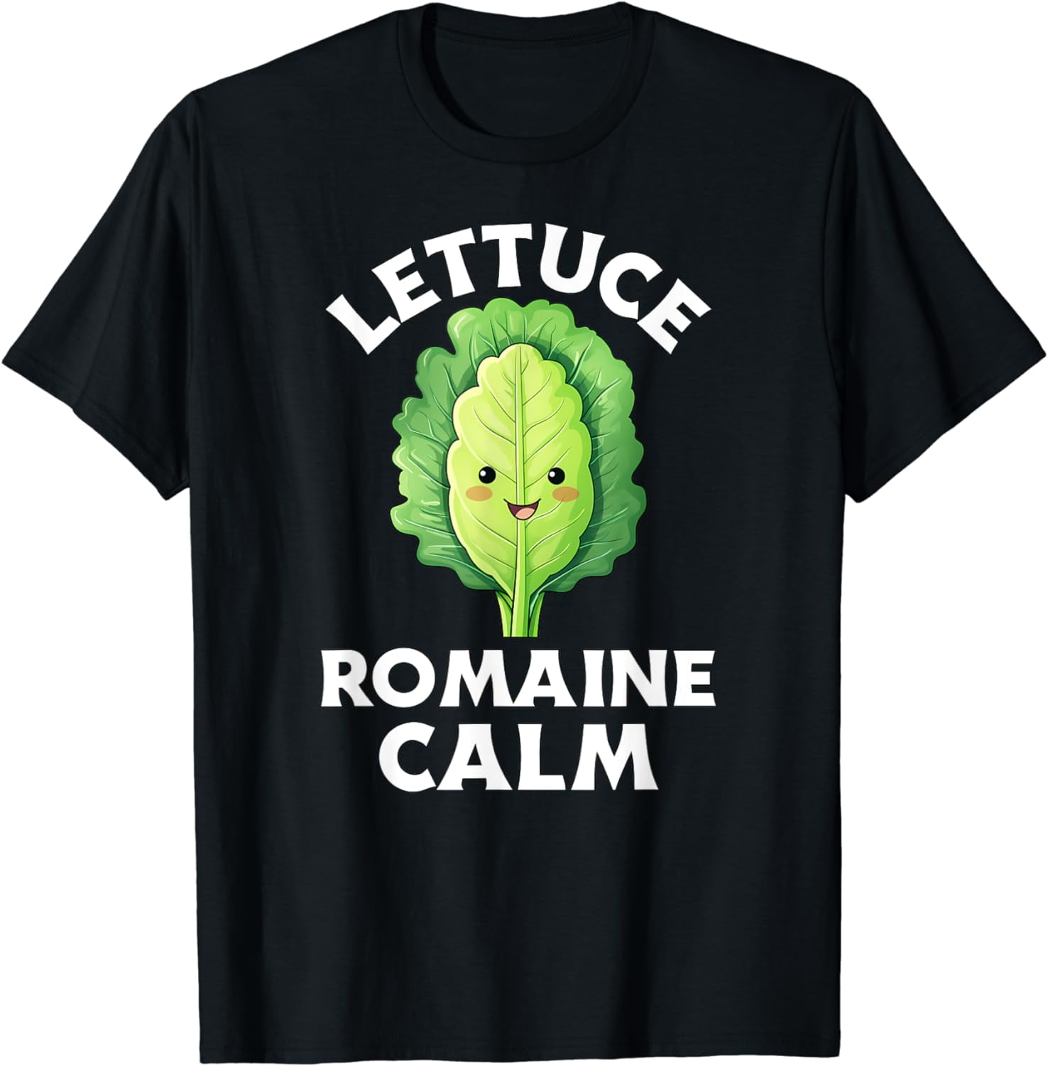 Lettuce Romaine Calm Funny Vegetable Pun Men Women Veggie T-Shirt ...