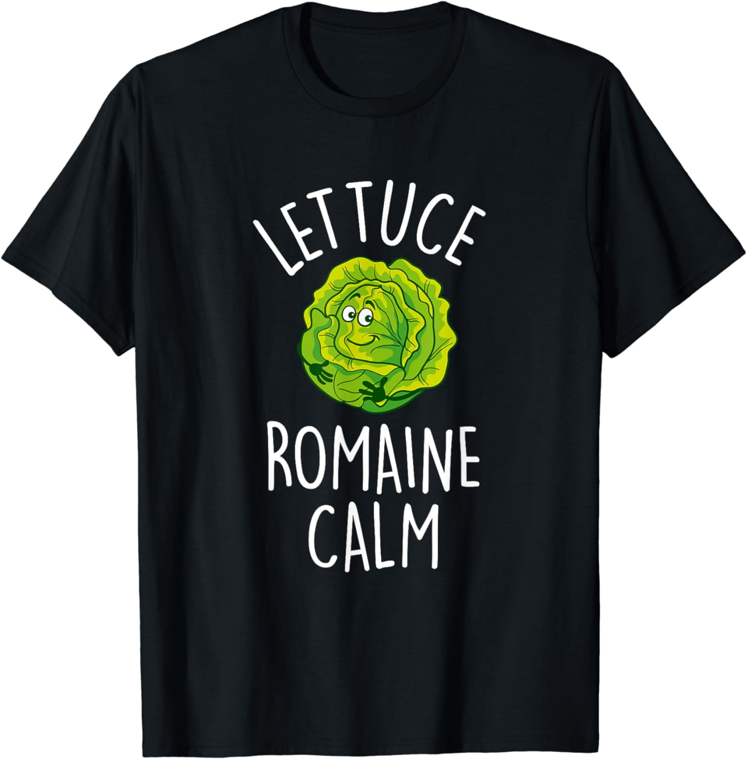 Lettuce Romaine Calm Funny Vegetable Pun Vegan Humor T-Shirt - Walmart.com