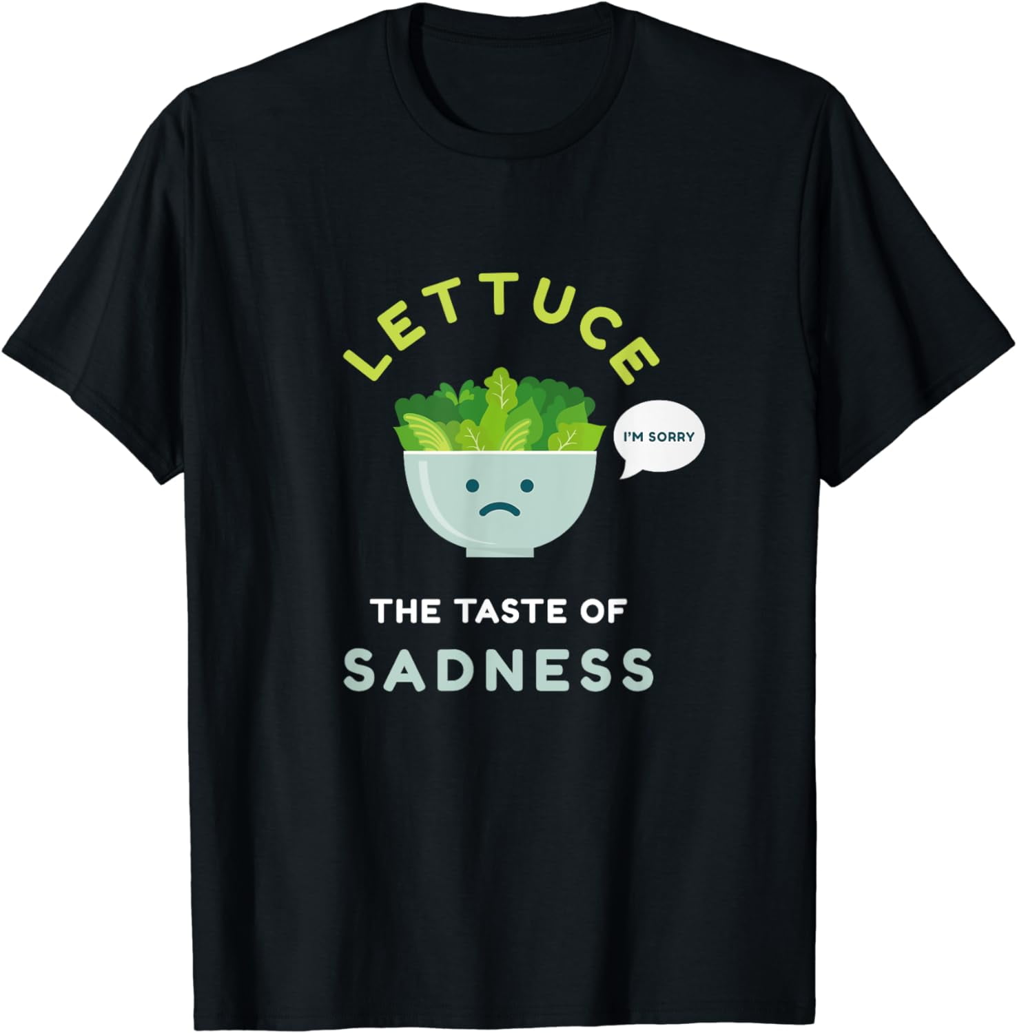 Lettuce The Taste of Sadness Shirt Funny Diet Green Food Tee - Walmart.com
