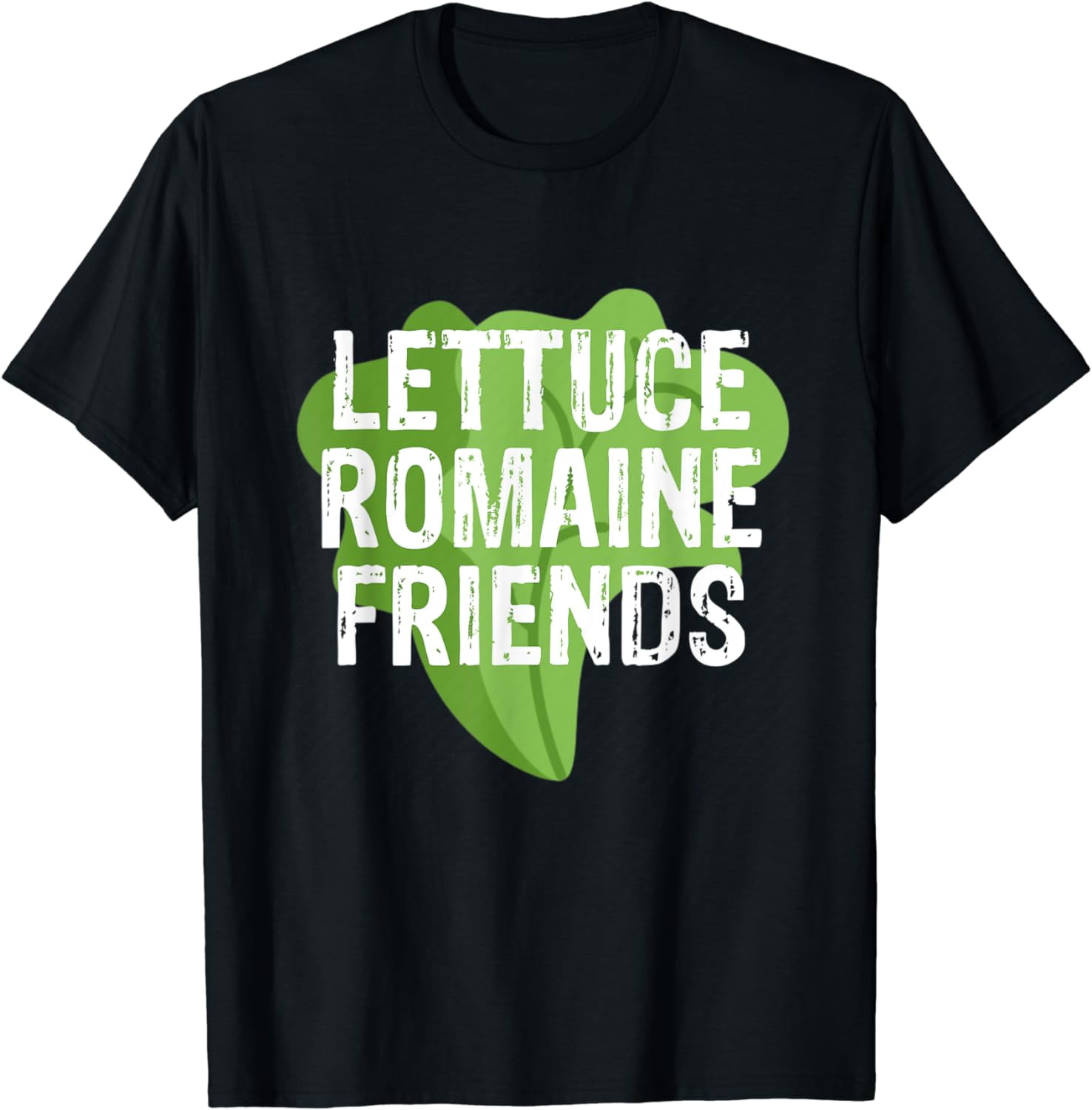 Lettuce Tshirt Lettuce Romaine Friends Salad Pun Food Gift T-Shirt ...
