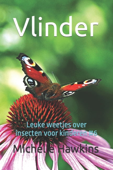 Leuke Weetjes Over Insecten Voor Kindere Vlinder: Leuke weetjes over ...