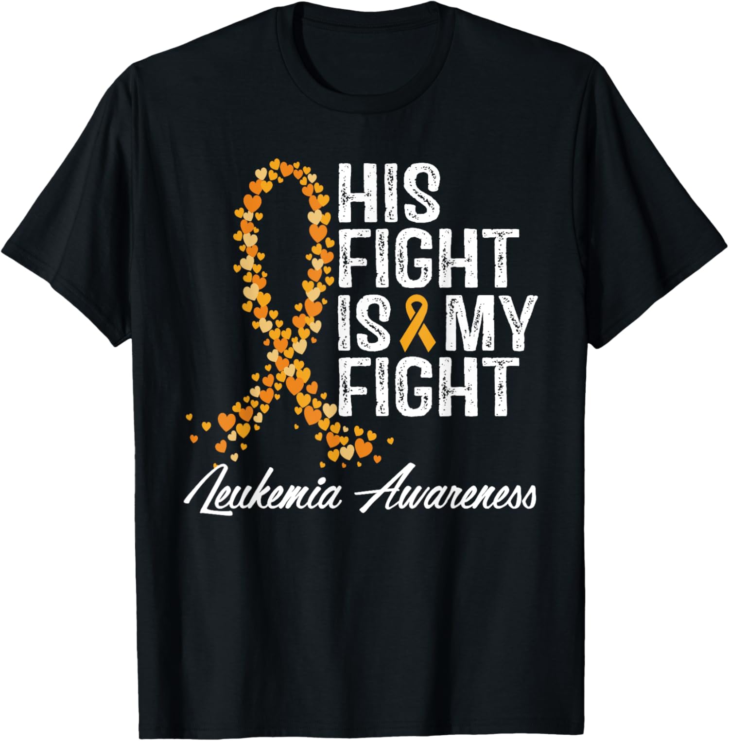 Leukemia Awareness His Fight Is My Fight Blood Cancer T-Shirt - Walmart.com