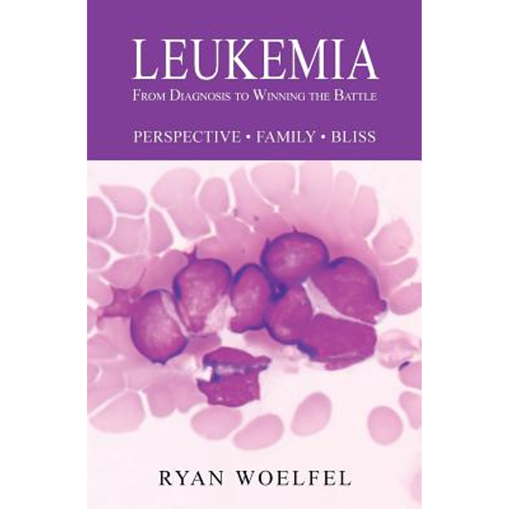 Pre-Owned Leukemia: From Diagnosis to Winning the Battle (Paperback ...
