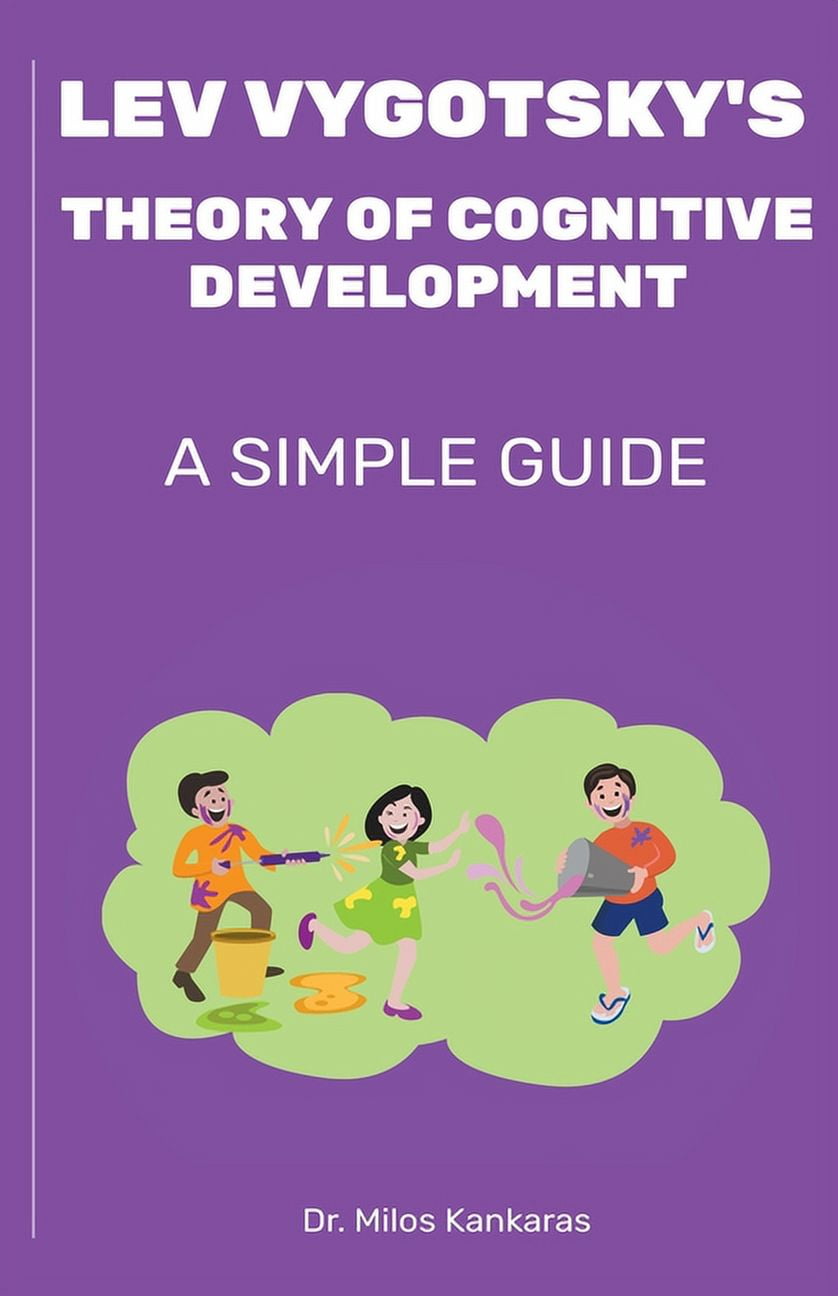 Simple Guide Lev Vygotsky's Theory of Cognitive Development: A Simple ...