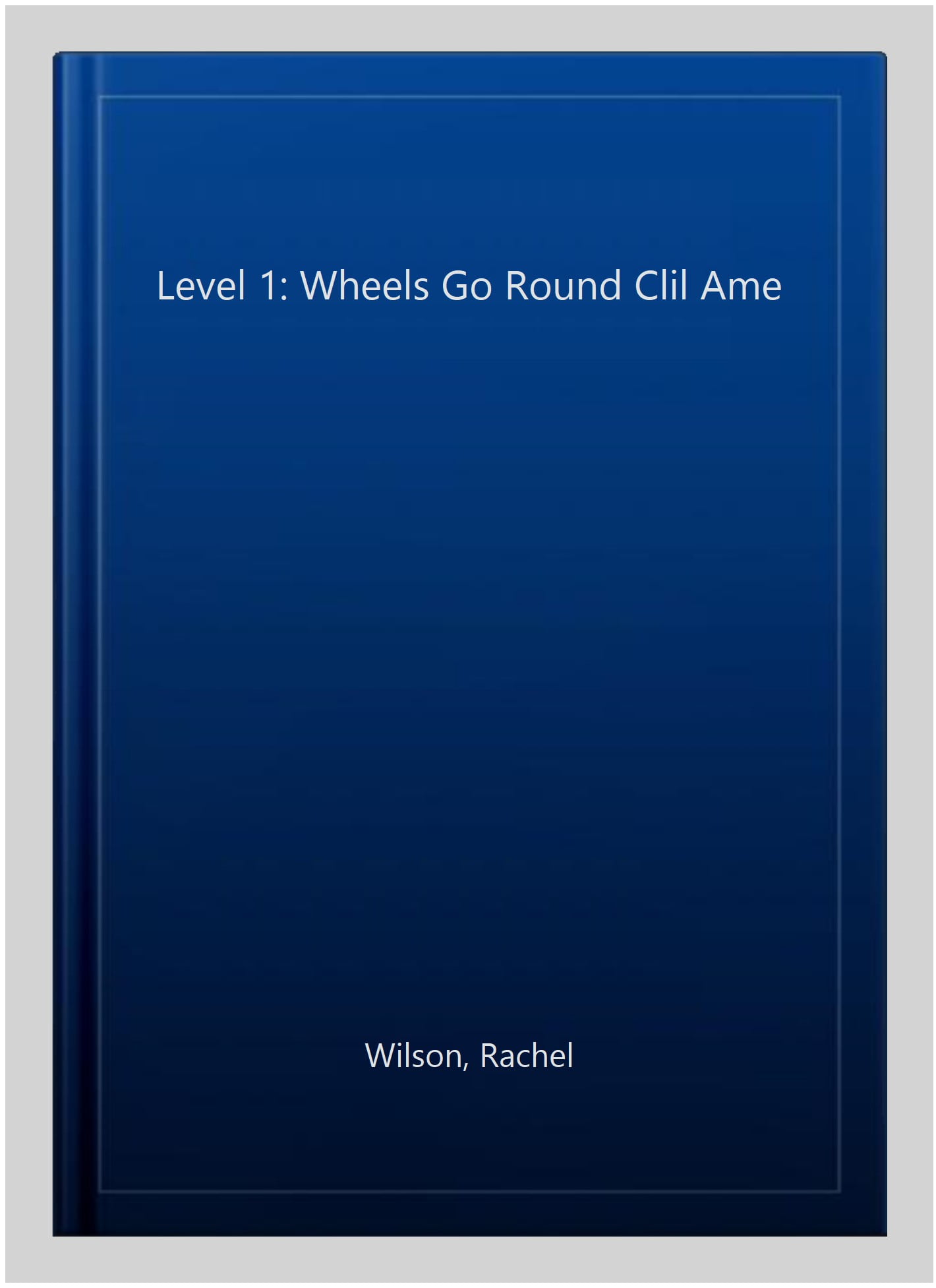 Pre-Owned Level 1: Wheels Go Round Clil Ame - Walmart.com