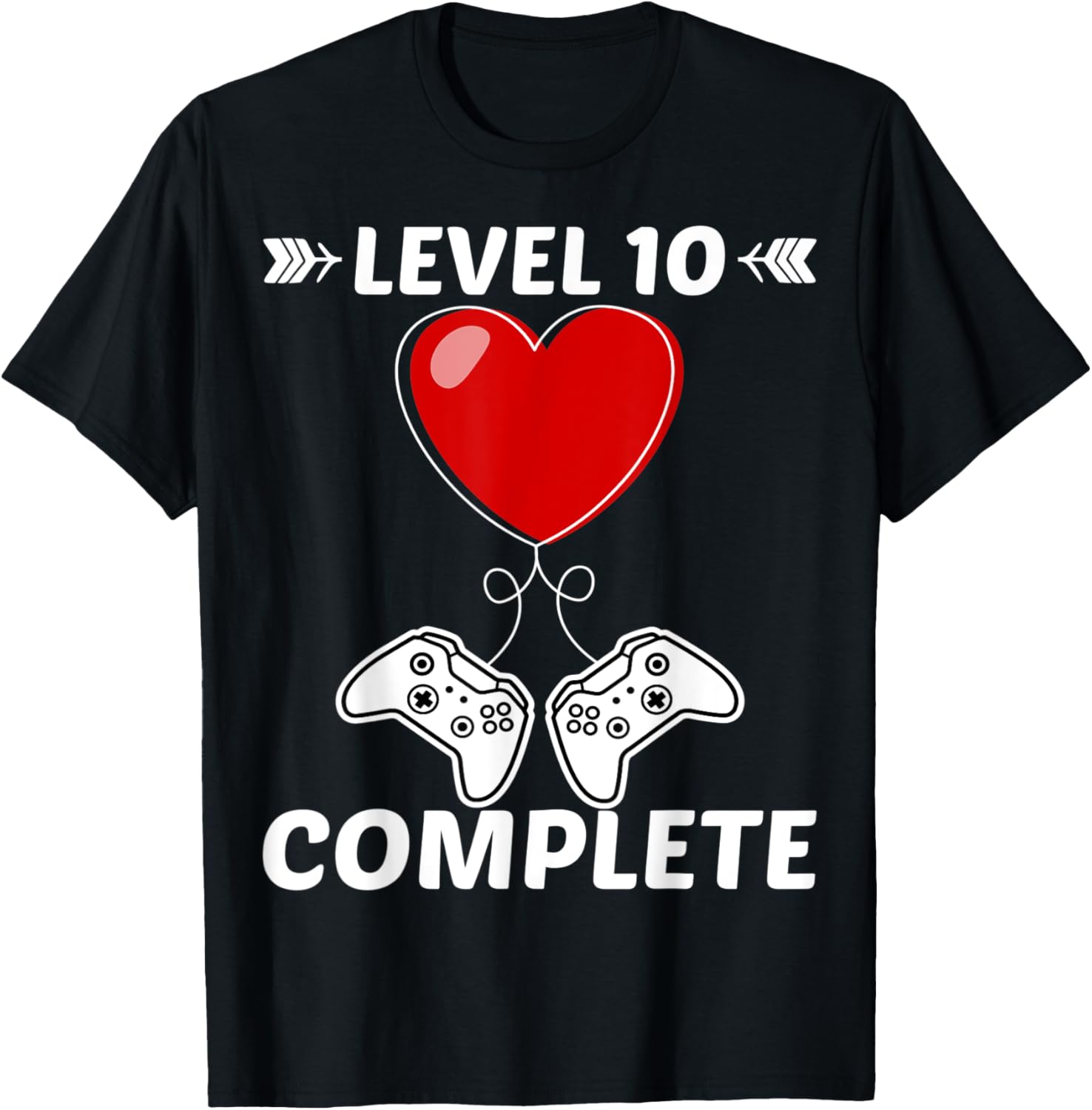 Level 10 Complete Gamer 10th Wedding Anniversary Gamer T-Shirt ...