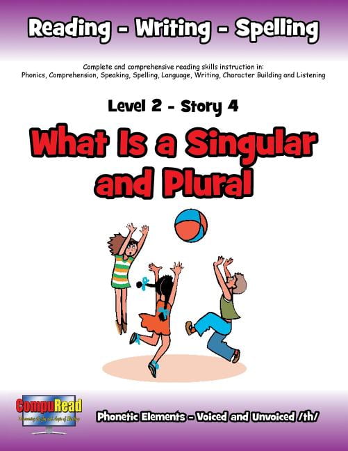 Level 2 Story 4-What is a Singular and Plural?: Everyone Needs One ...