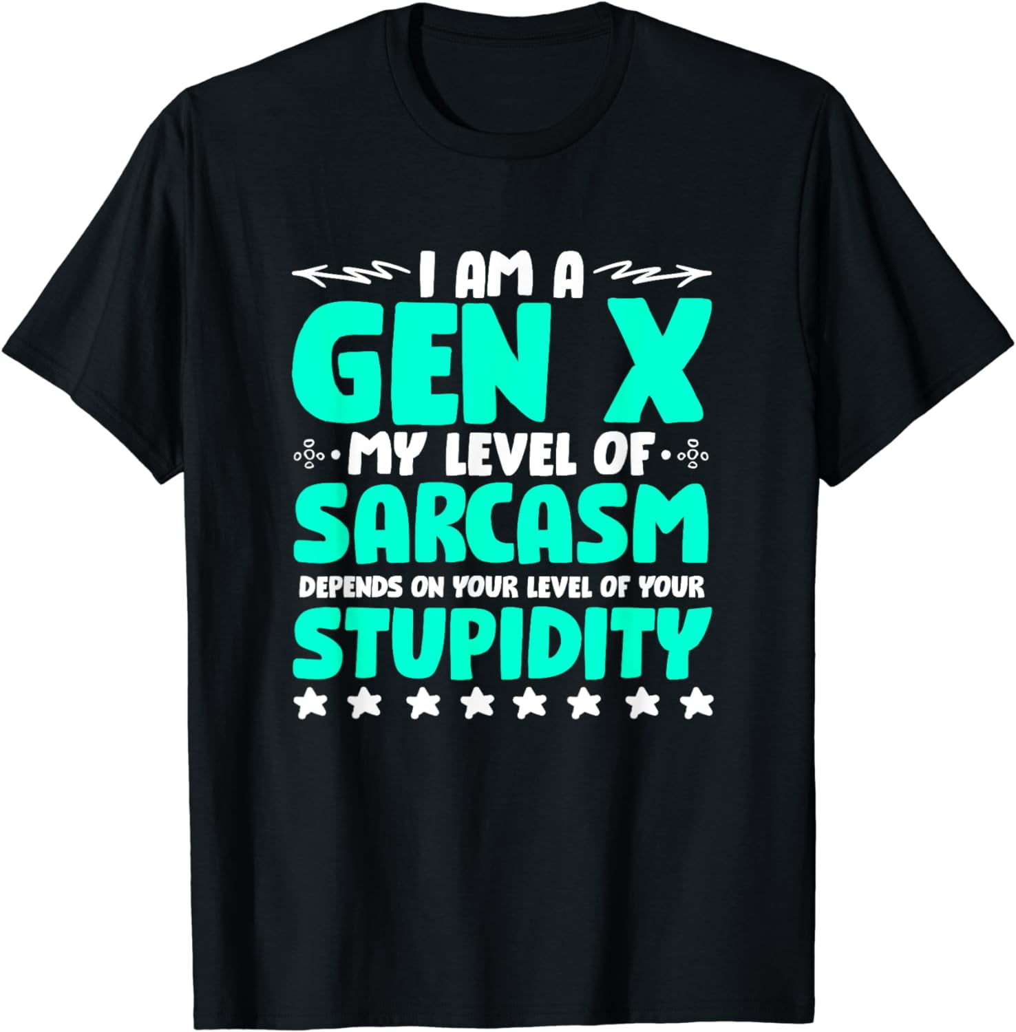 Level Of Sarcasm Humor Generation X Funny Gen X T-Shirt - Walmart.com
