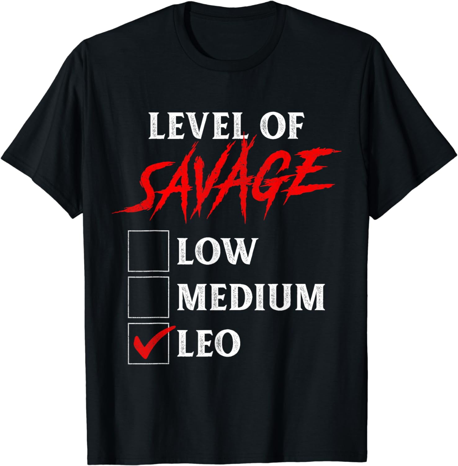 Level Of Savage Leo Shirt Funny Zodiac Queen King Girl Man T-Shirt ...