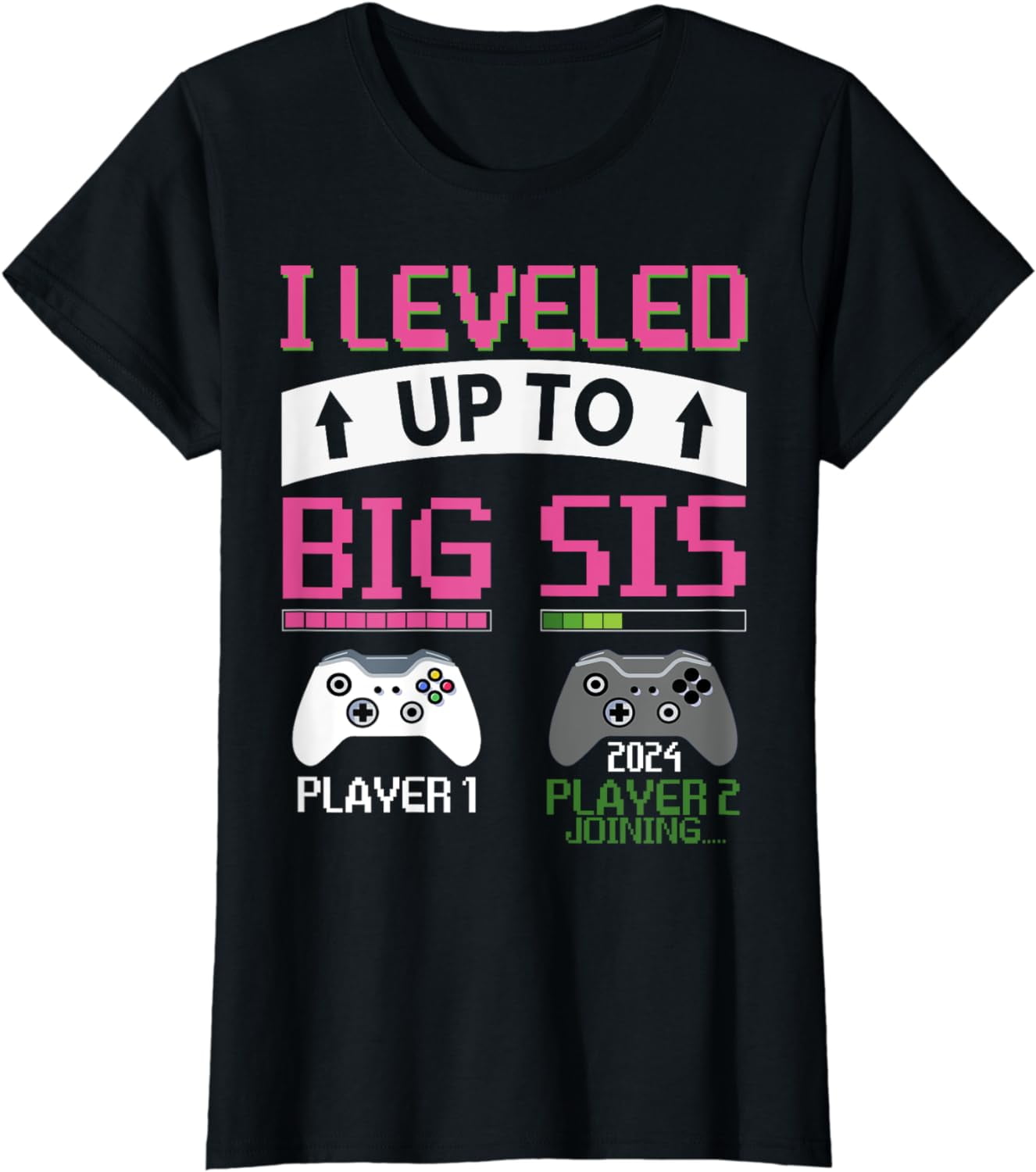 Leveled Up To Big Sister 2024 Cute I'm Going To Be A Big Sis T-Shirt ...