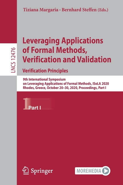 Leveraging Applications of Formal Methods, Verification and Validation: Verification Principles ...