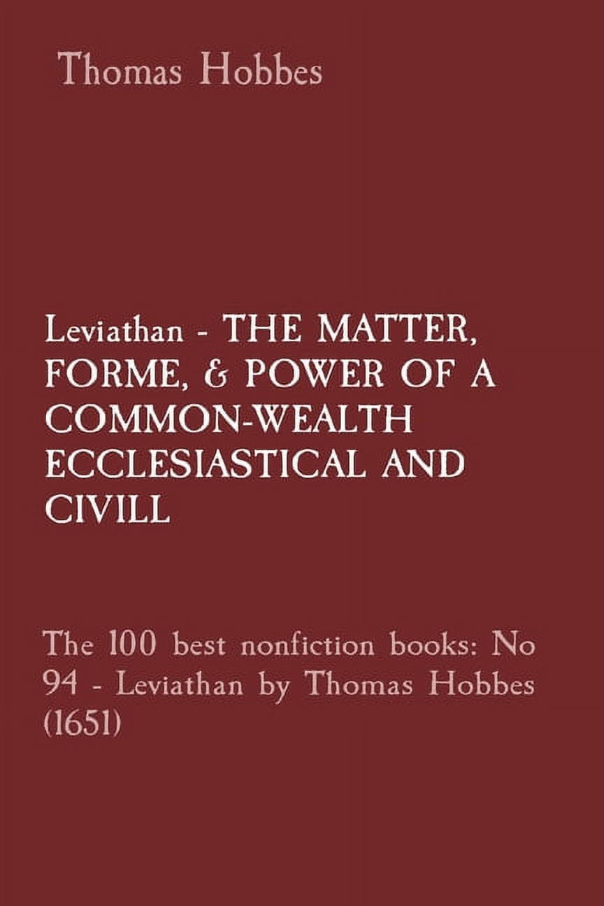 Leviathan - THE MATTER, FORME, & POWER OF A COMMON-WEALTH ...