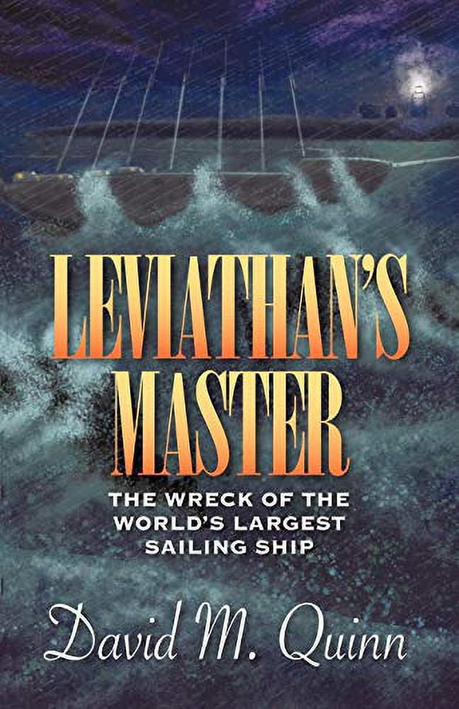 Pre-Owned Leviathan's Master: The Wreck of the World's Largest Sailing ...