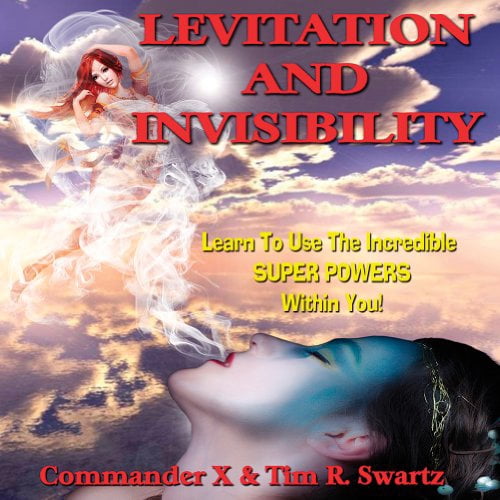Pre-Owned Levitation And Invisibility: -- Learn To Use The Incredible ...
