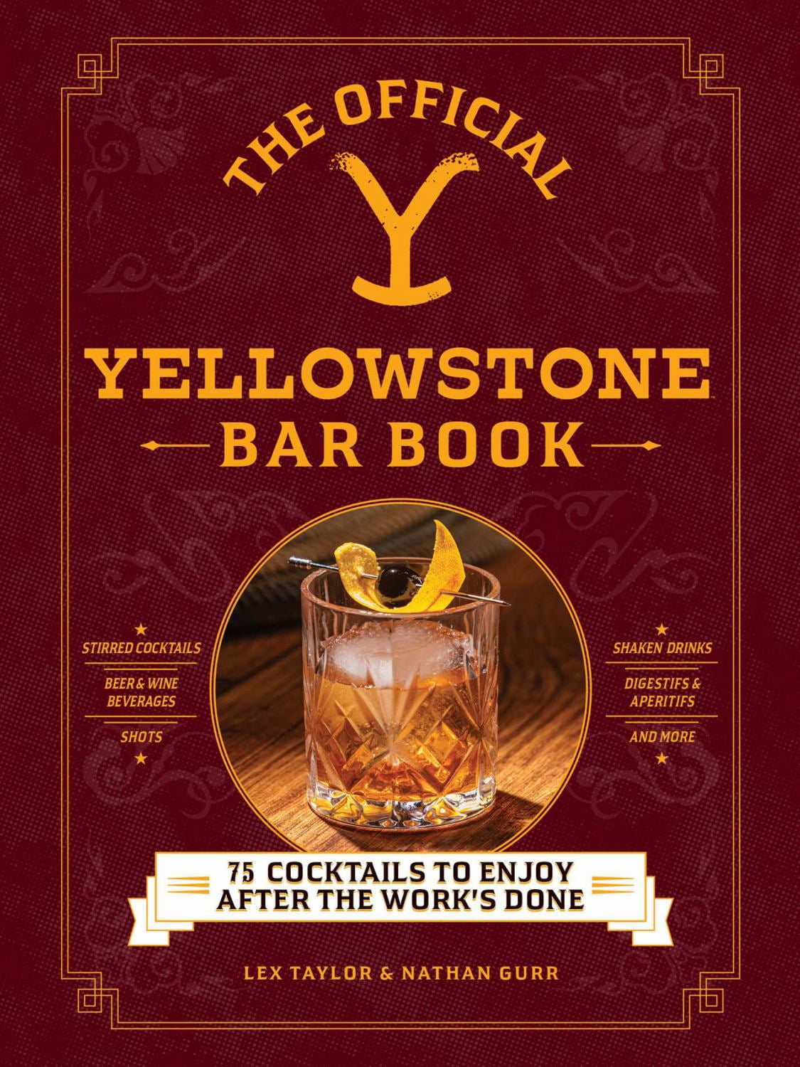 The Official Yellowstone Bar Book: 75 Cocktails to Enjoy after the Work ...