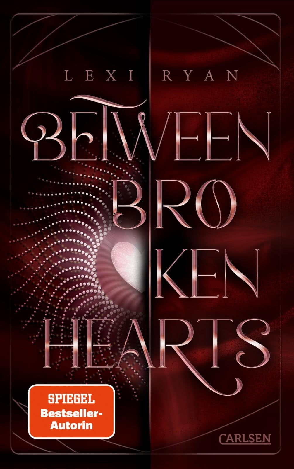 Lexi Ryan,Fried Beneath Cursed Stars 2: Between Broken Hearts: Das ...